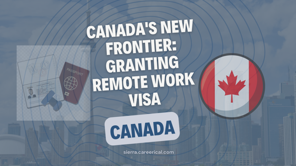 🇨🇦 Canada's New Frontier: Granting Remote Work Visa in 2024
